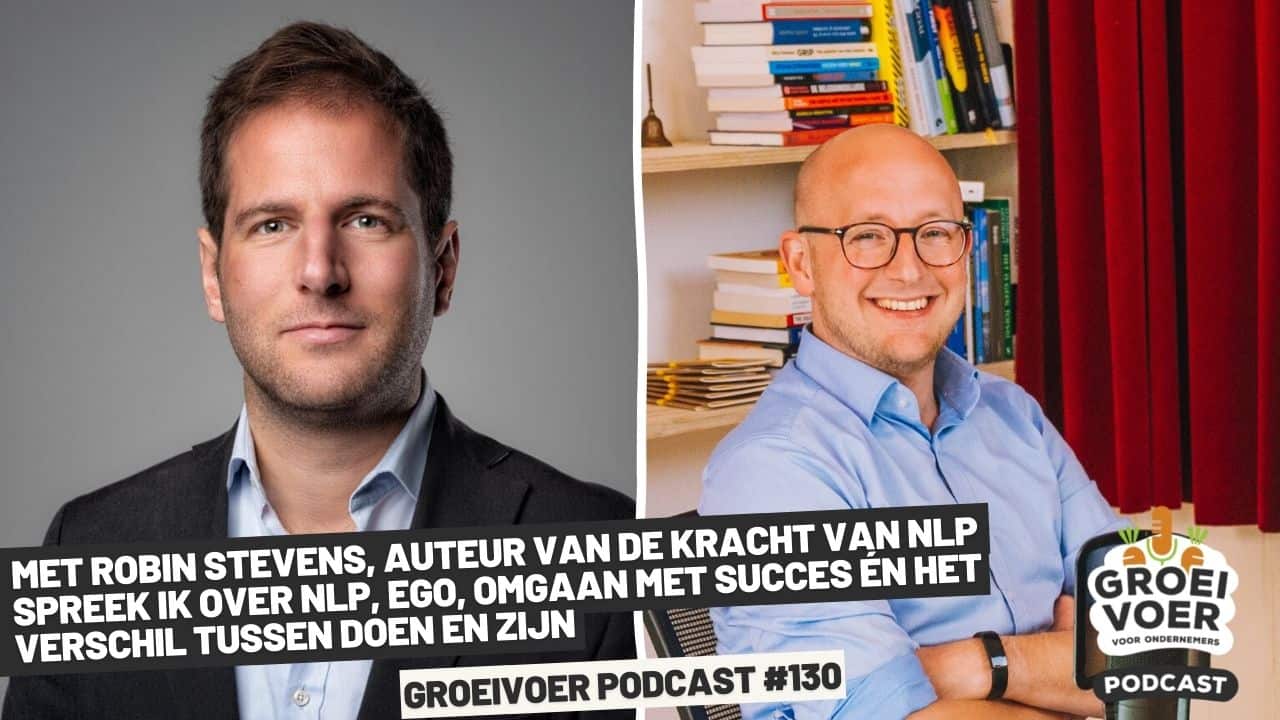 Aflevering 130 - Robin Stevens, auteur van De Kracht van NLP - Over ...